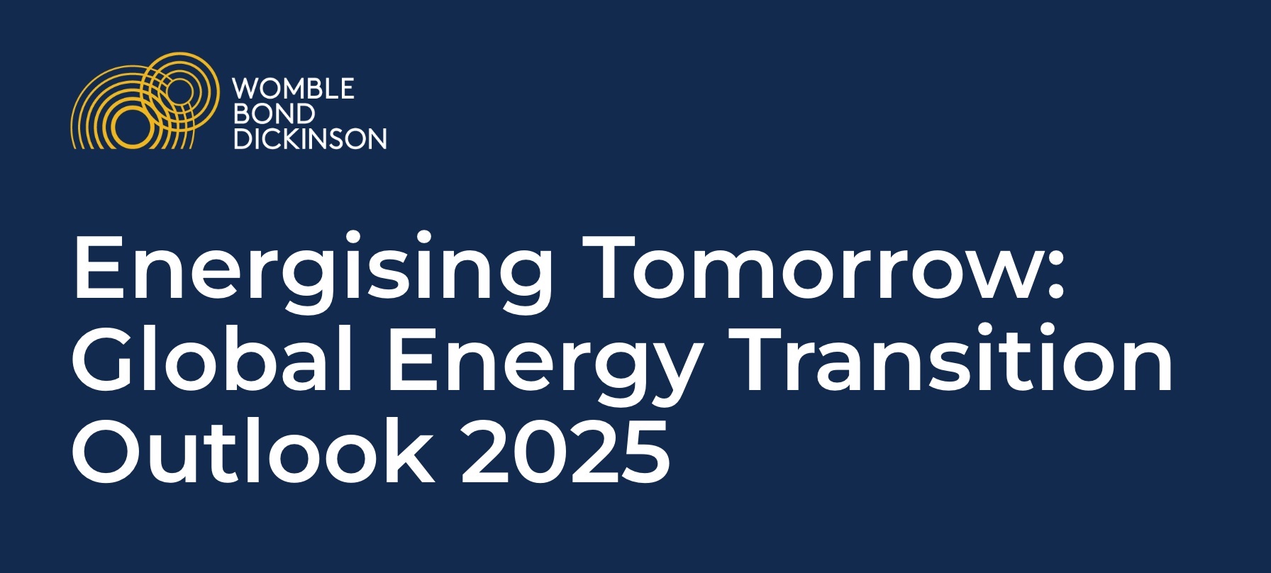 Womble Bond Dickinson’s Global Energy Transition Outlook 2025 ...